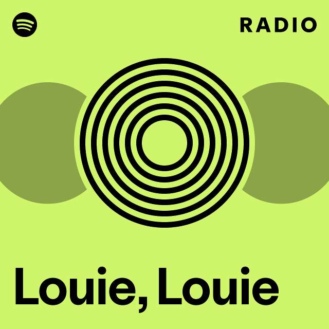 Louie, Louie Radio - playlist by Spotify | Spotify