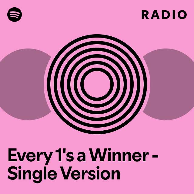 Every 1's a Winner - Single Version Radio - playlist by Spotify | Spotify
