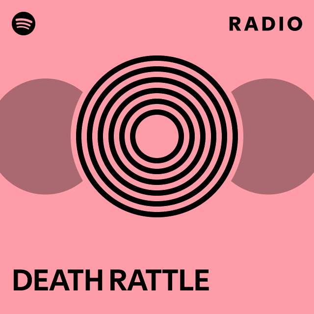 DEATH RATTLE Radio - playlist by Spotify | Spotify