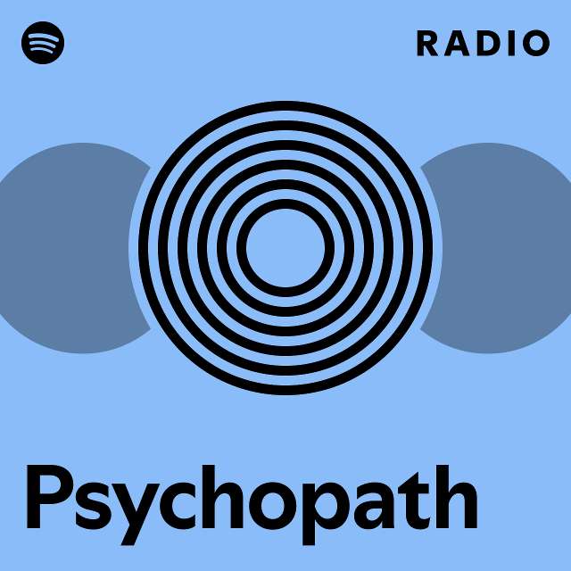Psychopath Radio - playlist by Spotify | Spotify