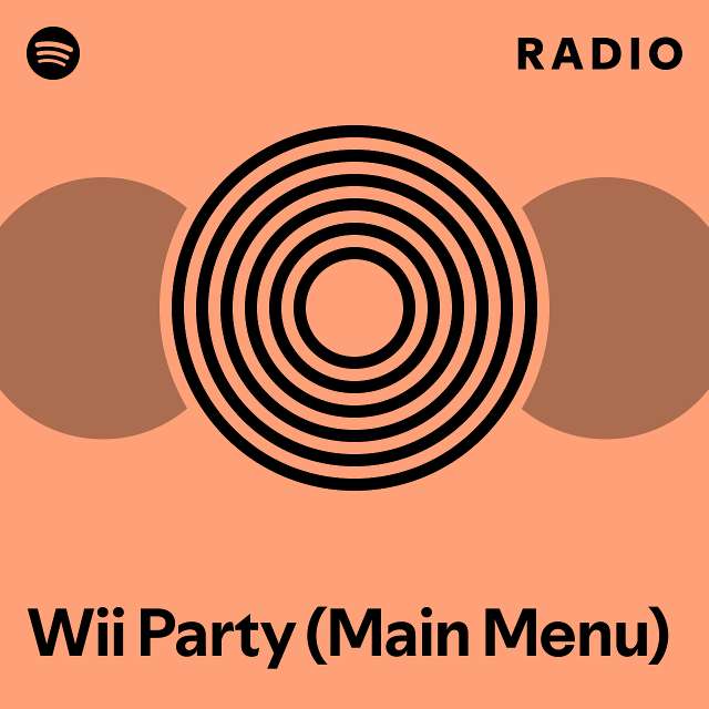 Wii Party (Main Menu) Radio - playlist by Spotify | Spotify