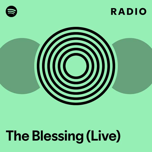 The Blessing (Live) Radio - playlist by Spotify | Spotify