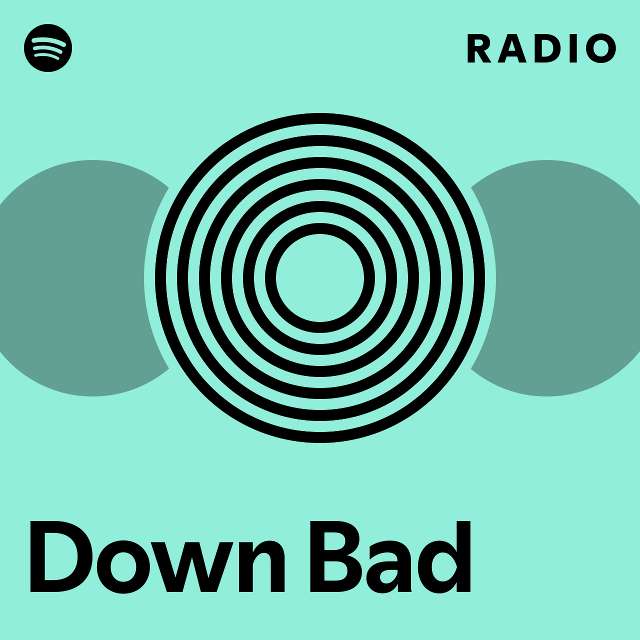 Down Bad Radio - playlist by Spotify | Spotify