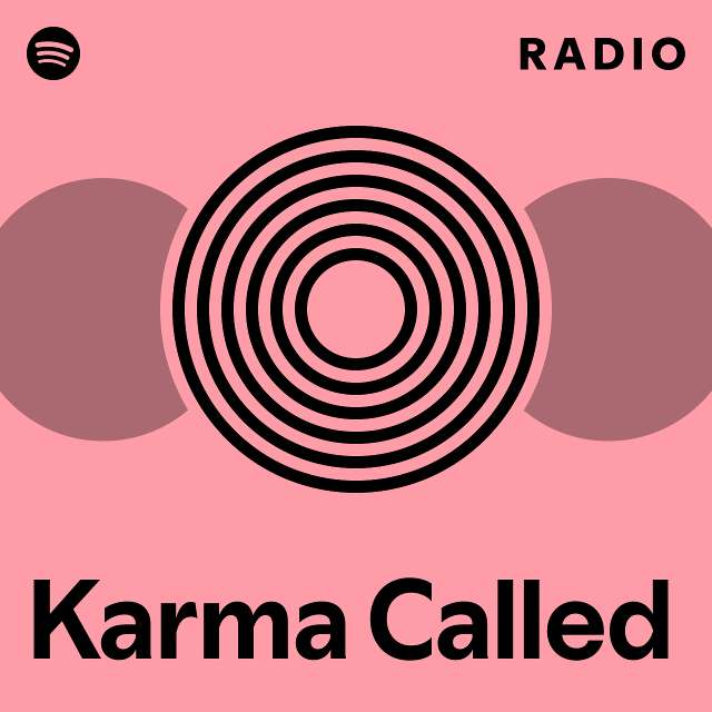 Karma Called Radio - playlist by Spotify | Spotify