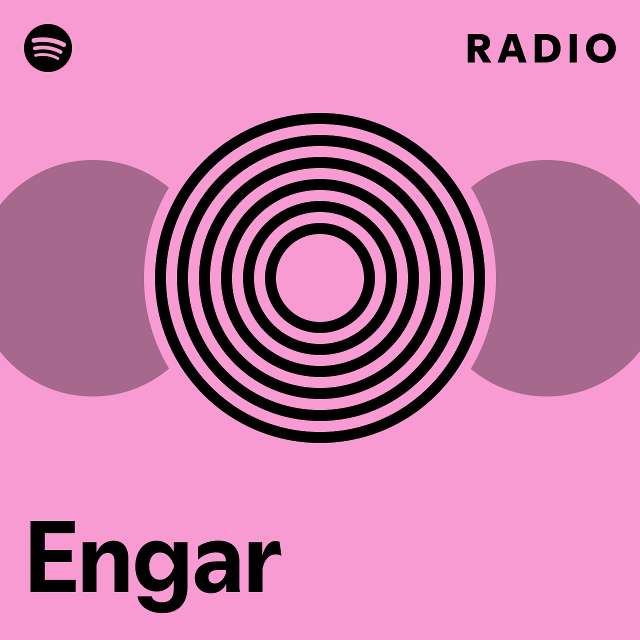 Engar Radio - playlist by Spotify | Spotify