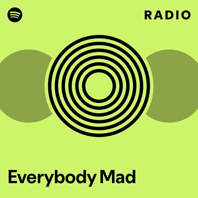 Everybody Mad Radio - playlist by Spotify | Spotify