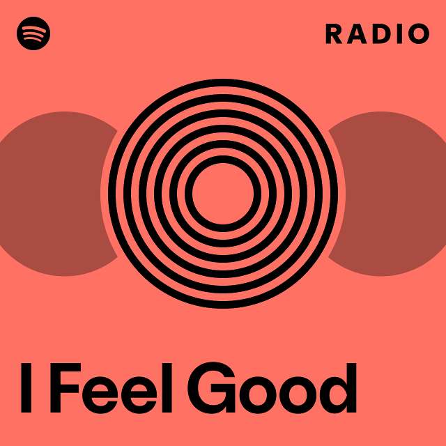I Feel Good Radio - playlist by Spotify | Spotify