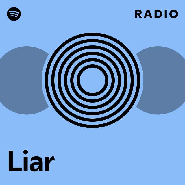 Liar Radio - playlist by Spotify | Spotify