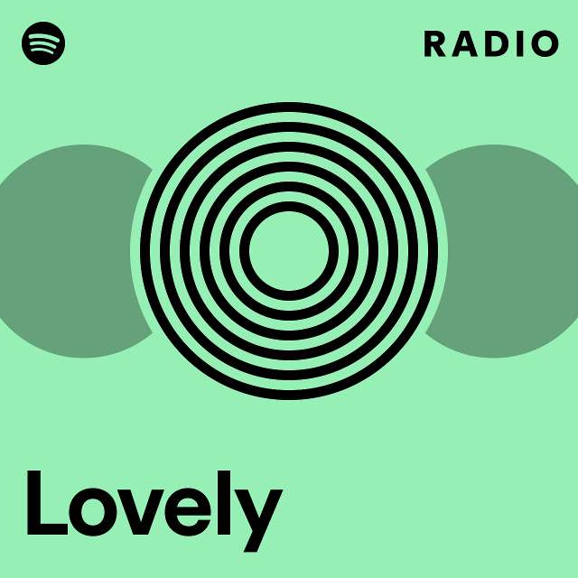 Lovely Radio Playlist By Spotify Spotify
