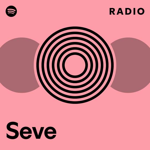 Seve Radio - playlist by Spotify | Spotify