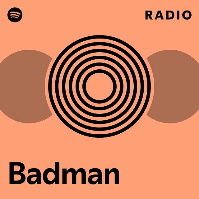 Badman Radio - playlist by Spotify | Spotify