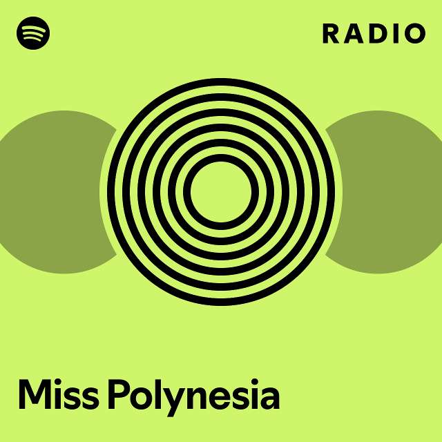 Miss Polynesia Radio - playlist by Spotify | Spotify