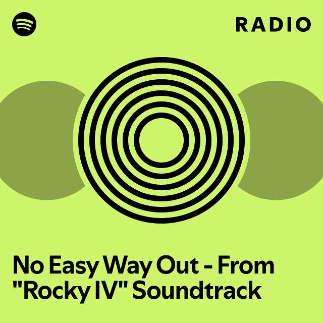 No Easy Way Out - From "Rocky IV" Soundtrack Radio - playlist by ...