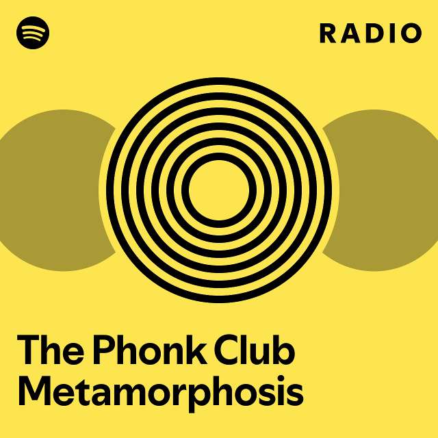 The Phonk Club Metamorphosis Radio - playlist by Spotify | Spotify