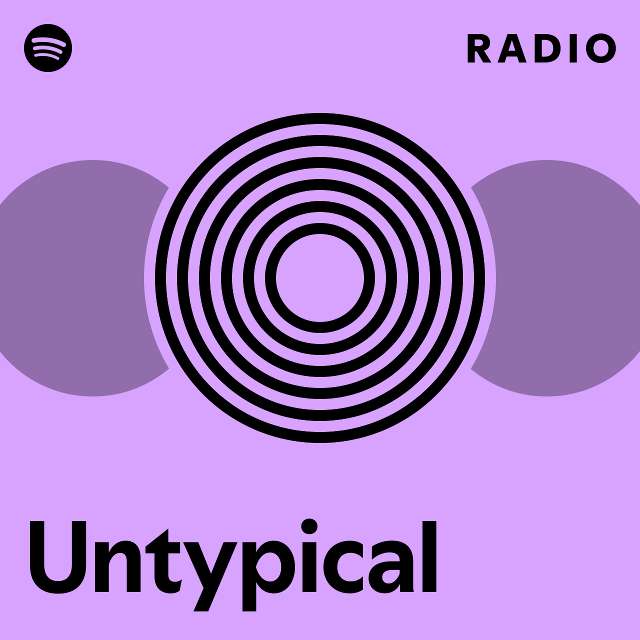 Untypical Radio - playlist by Spotify | Spotify