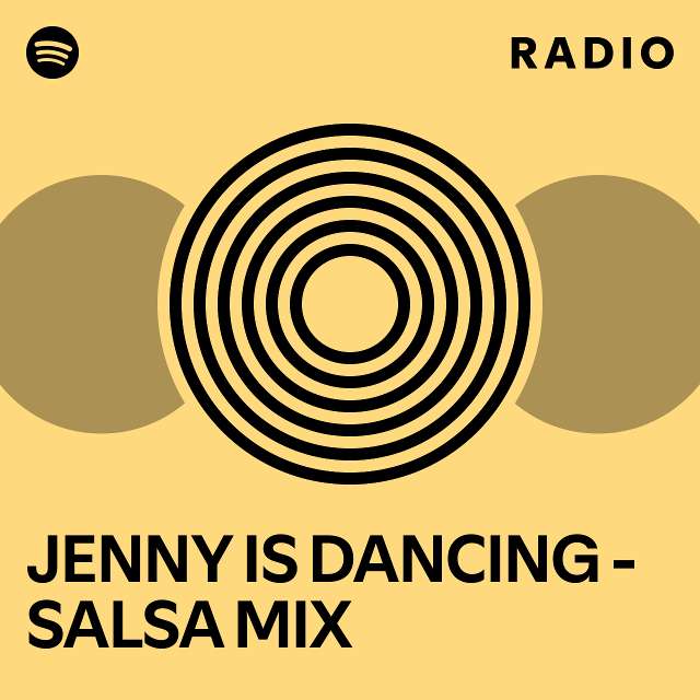 JENNY IS DANCING - SALSA MIX Radio - playlist by Spotify | Spotify