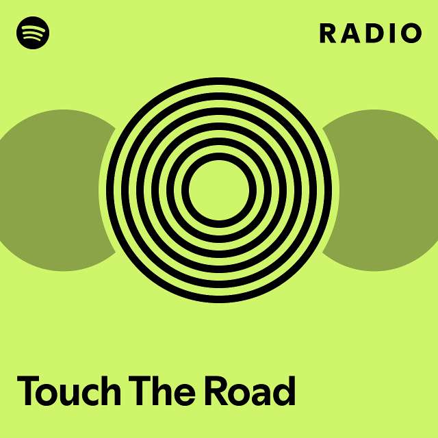 Touch The Road Radio - playlist by Spotify | Spotify