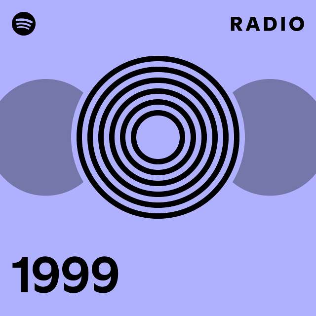 1999 Radio - playlist by Spotify | Spotify