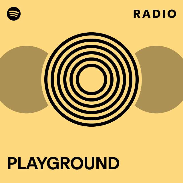PLAYGROUND Radio - playlist by Spotify | Spotify