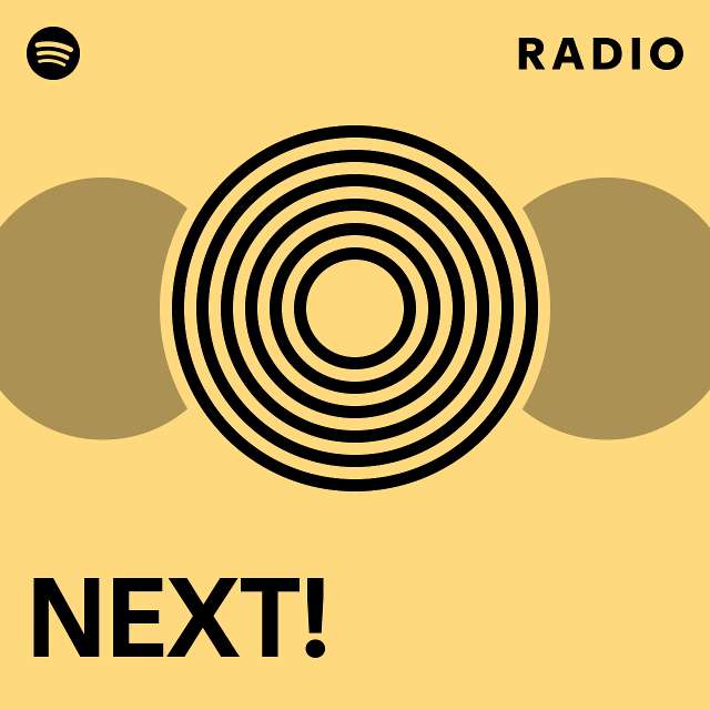 NEXT! Radio - playlist by Spotify | Spotify