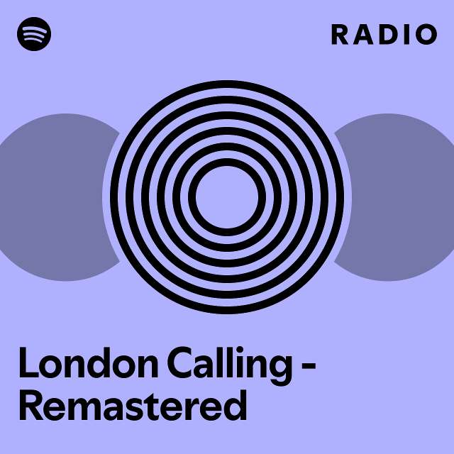 London Calling - Remastered Radio - playlist by Spotify | Spotify