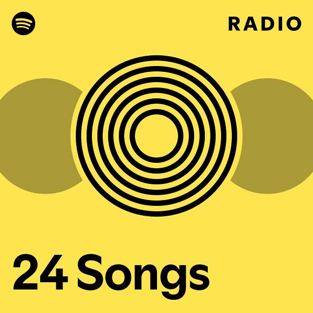 24 Songs Radio - playlist by Spotify | Spotify