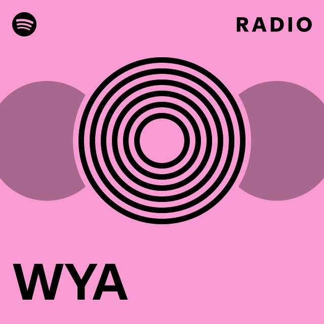 WYA Radio - playlist by Spotify | Spotify