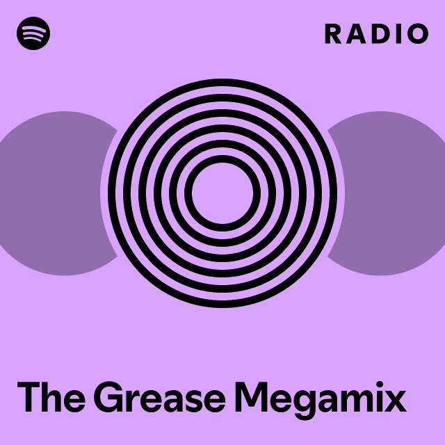 The Grease Megamix Radio - playlist by Spotify | Spotify
