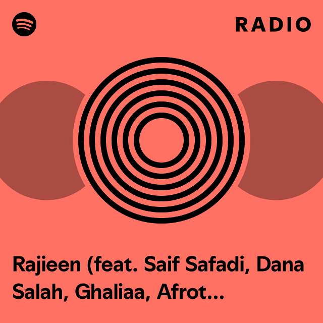 Rajieen (feat. Saif Safadi, Dana Salah, Ghaliaa, Afroto, NORDO, Shroof ...