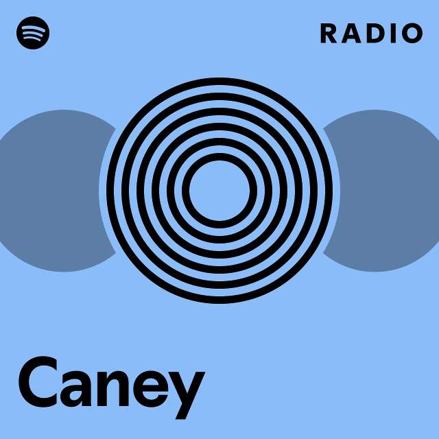 Caney Radio - playlist by Spotify | Spotify