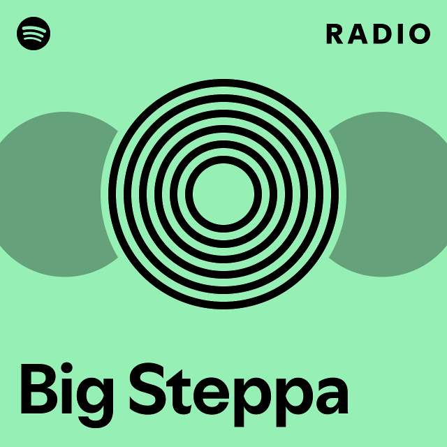 Big Steppa Radio - playlist by Spotify | Spotify