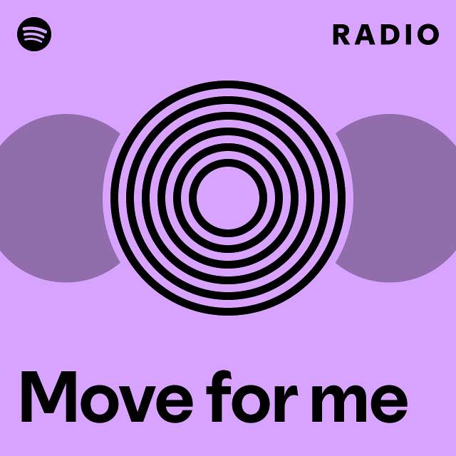 Move for me Radio - playlist by Spotify | Spotify