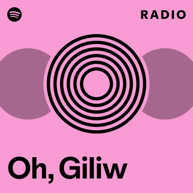 Oh, Giliw Radio - playlist by Spotify | Spotify