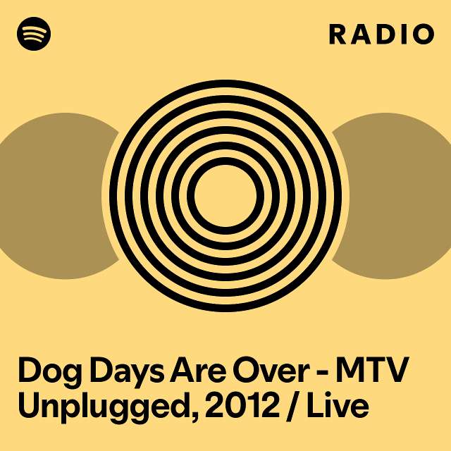 Dog Days Are Over - MTV Unplugged, 2012 / Live Radio - playlist by ...