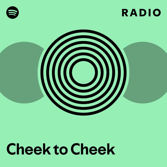 Cheek to Cheek Radio - playlist by Spotify | Spotify