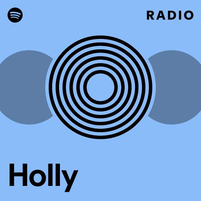 Holly Radio - playlist by Spotify | Spotify