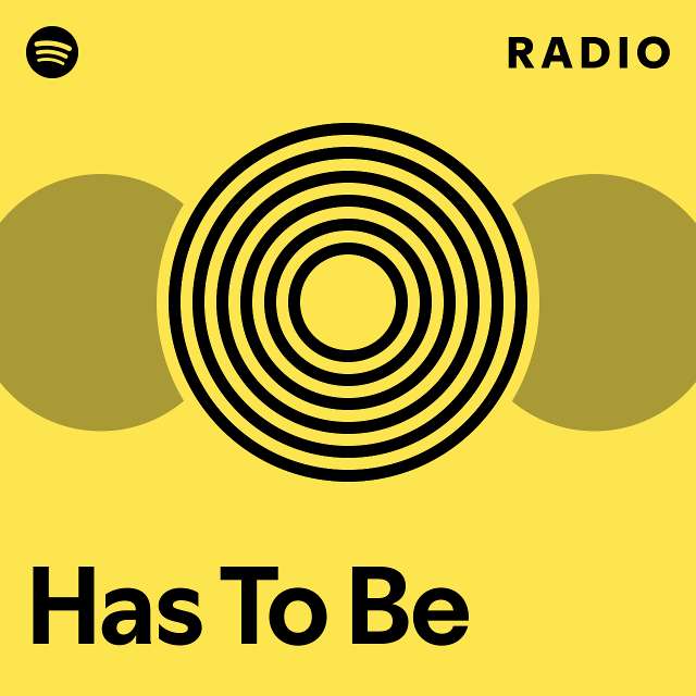 Has To Be Radio - playlist by Spotify | Spotify