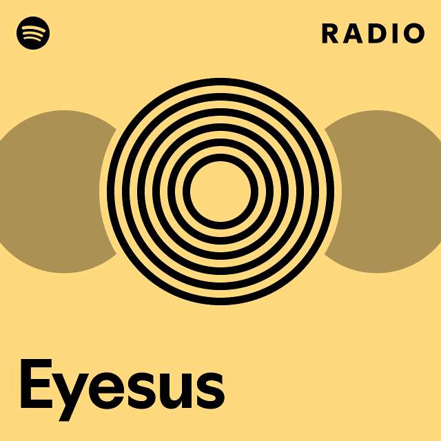 Eyesus Radio - playlist by Spotify | Spotify