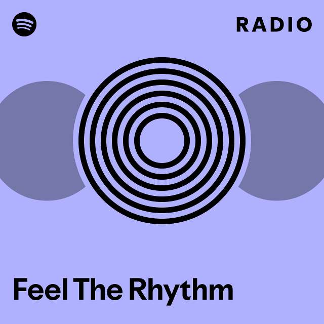 Feel The Rhythm Radio - playlist by Spotify | Spotify