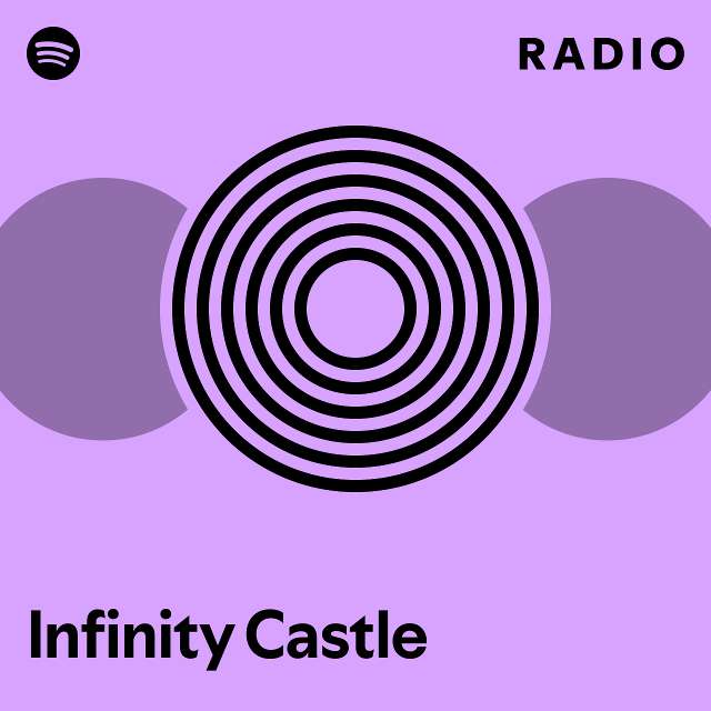 Infinity Castle Radio - playlist by Spotify | Spotify