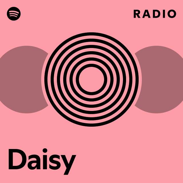 Daisy Radio - playlist by Spotify | Spotify