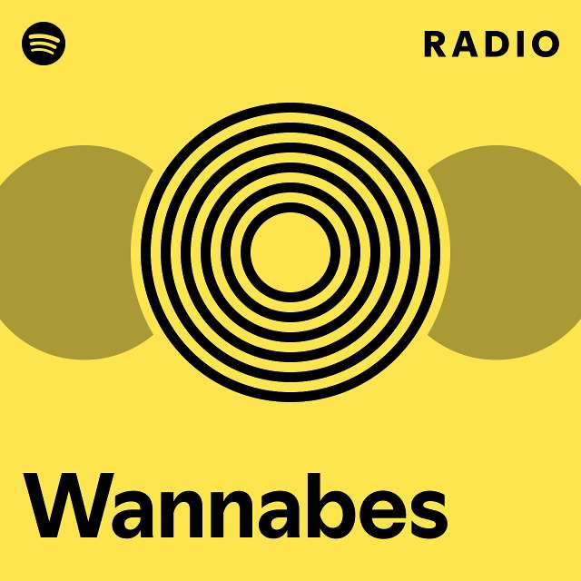 Wannabes Radio - playlist by Spotify | Spotify
