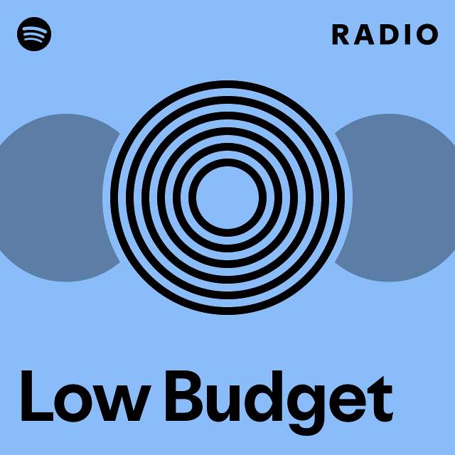 Low Budget Radio - playlist by Spotify | Spotify