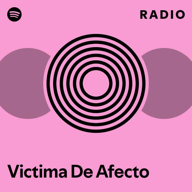 Vctima De Affecto Radio - playlist by Spotify | Spotify
