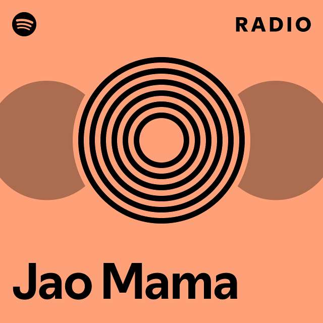 Jao Mama Radio - playlist by Spotify | Spotify