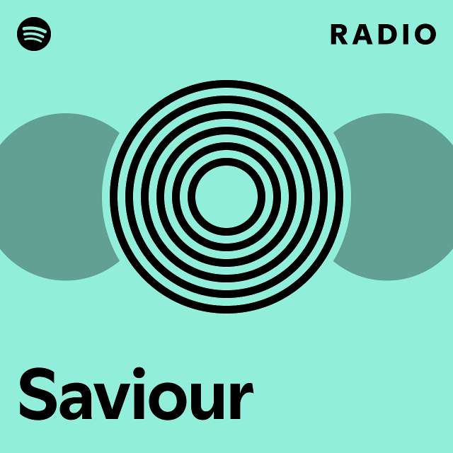 Saviour Radio - playlist by Spotify | Spotify