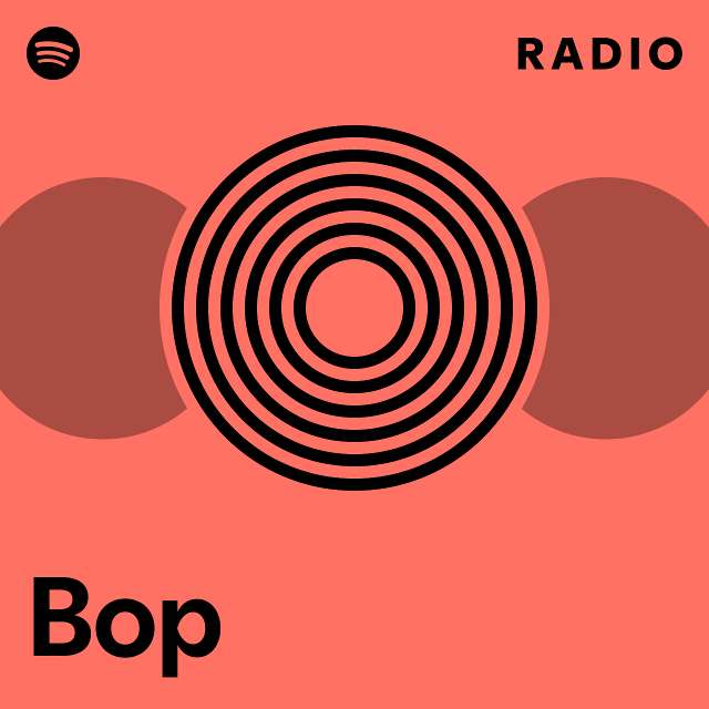 Bop Radio - playlist by Spotify | Spotify