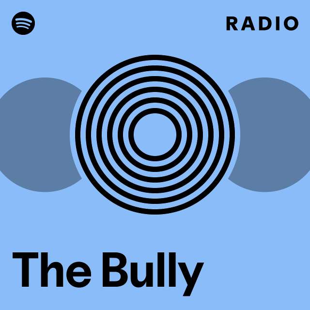 The Bully Radio - playlist by Spotify | Spotify