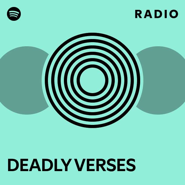 DEADLY VERSES Radio - playlist by Spotify | Spotify