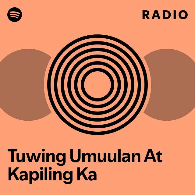 Tuwing Umuulan At Kapiling Ka Radio - playlist by Spotify | Spotify